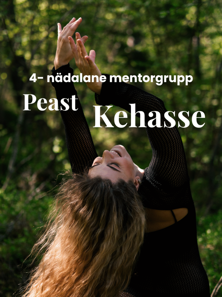 4-nädalane mentorlusgrupp “Peast Kehasse” - ELIS LIIVARU